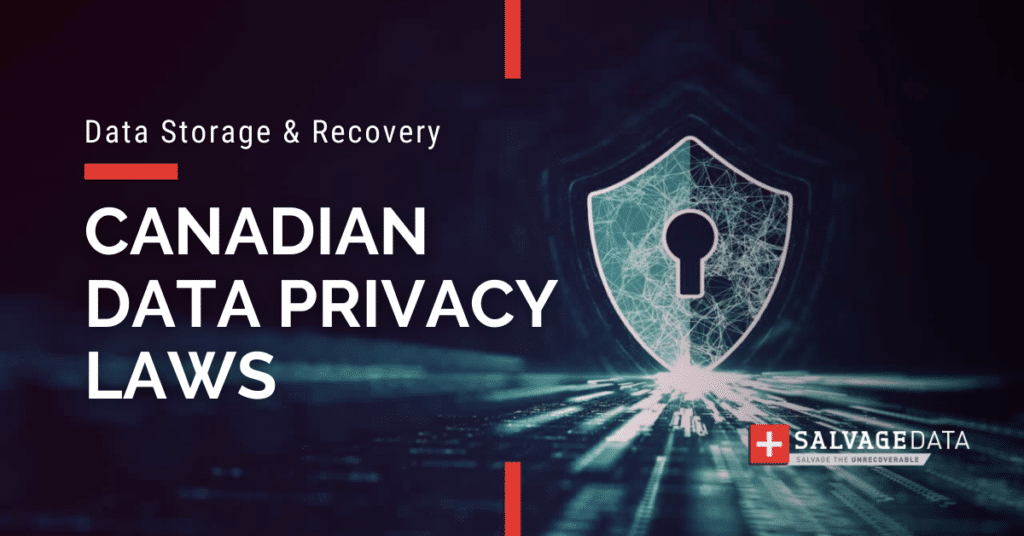 Canadian Data Privacy Laws: How to Securely Store and Recover Data ...